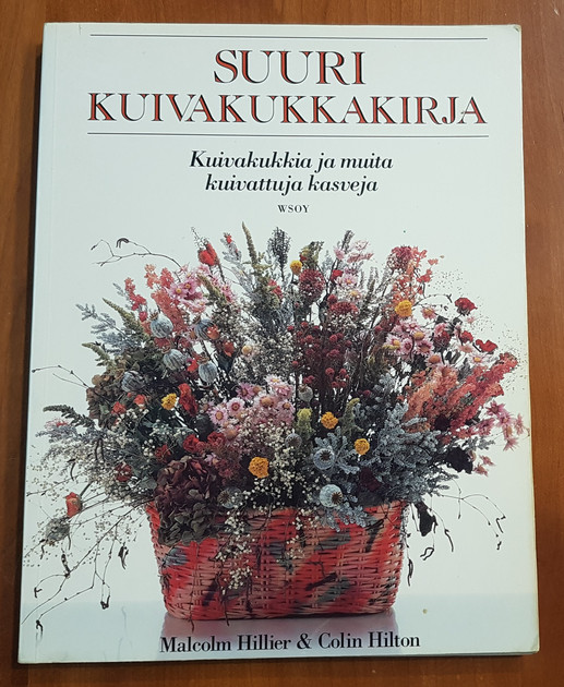 Kirja (Malcom Hillier & Colin Hilton. Suuri kuivakukkakirja ...