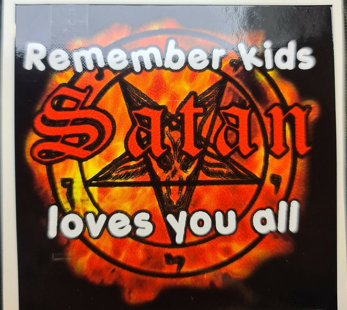 Remember kids Satan loves you all vinyl sticker - Horror-Shop verkkokauppa