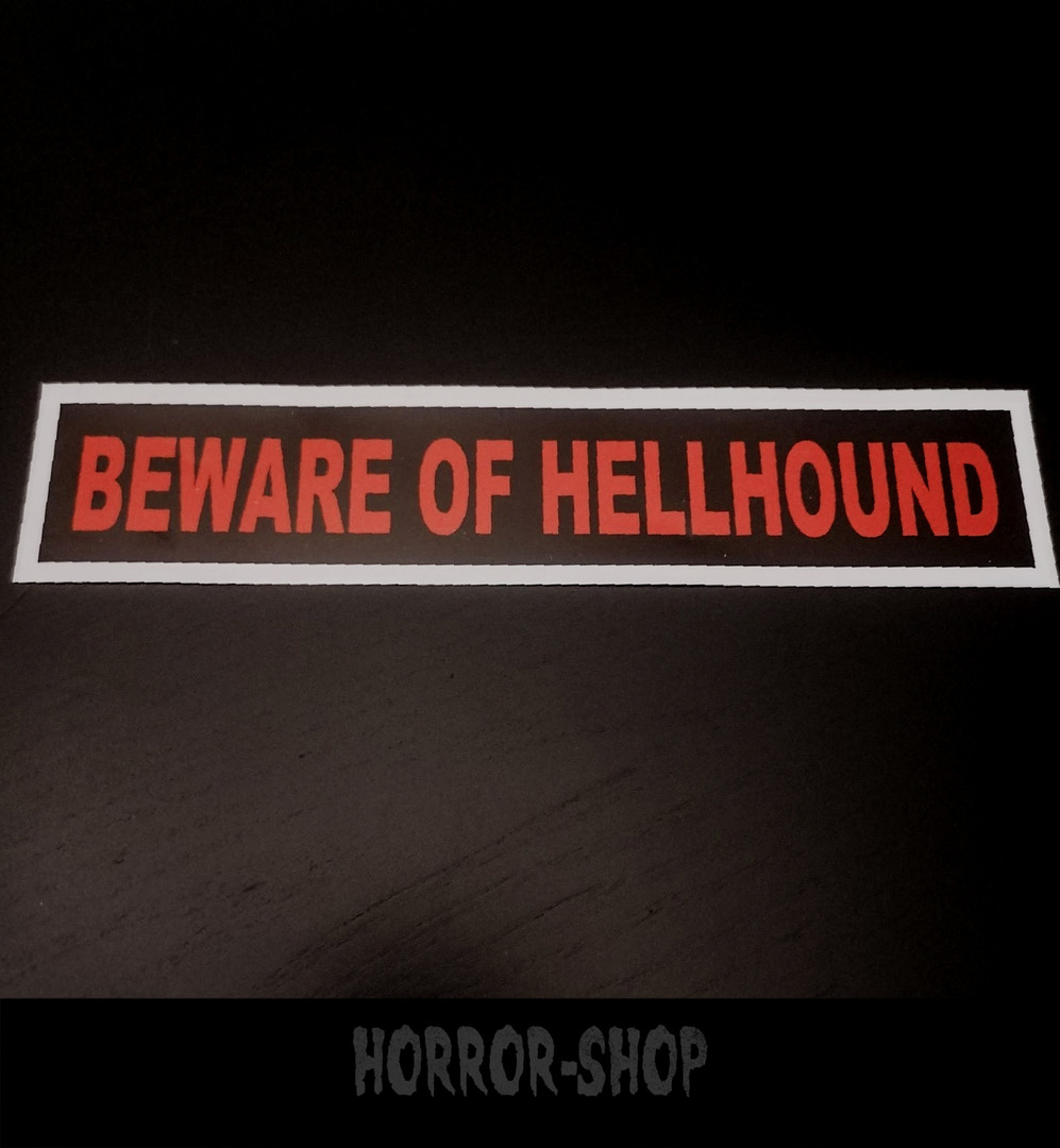Beware of hellhound vinyl sticker - Horror-Shop verkkokauppa