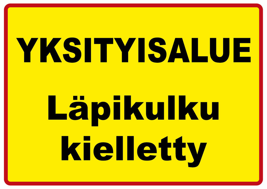Yksityisalue - läpikulku kielletty kyltti – Tarramaa