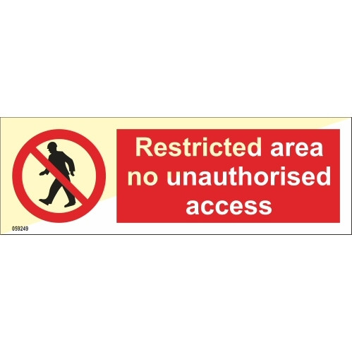 Restricted area no unauthorised access - Prohibition signs - Imo signs ...