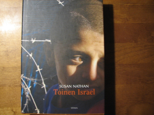 Toinen Israel, Susan Nathan - Kihniön Kukka ja Kirja Oy