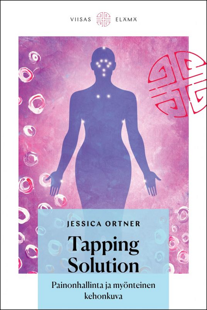 Jessica Ortner: Tapping Solution - Painonhallinta ja myönteinen ...
